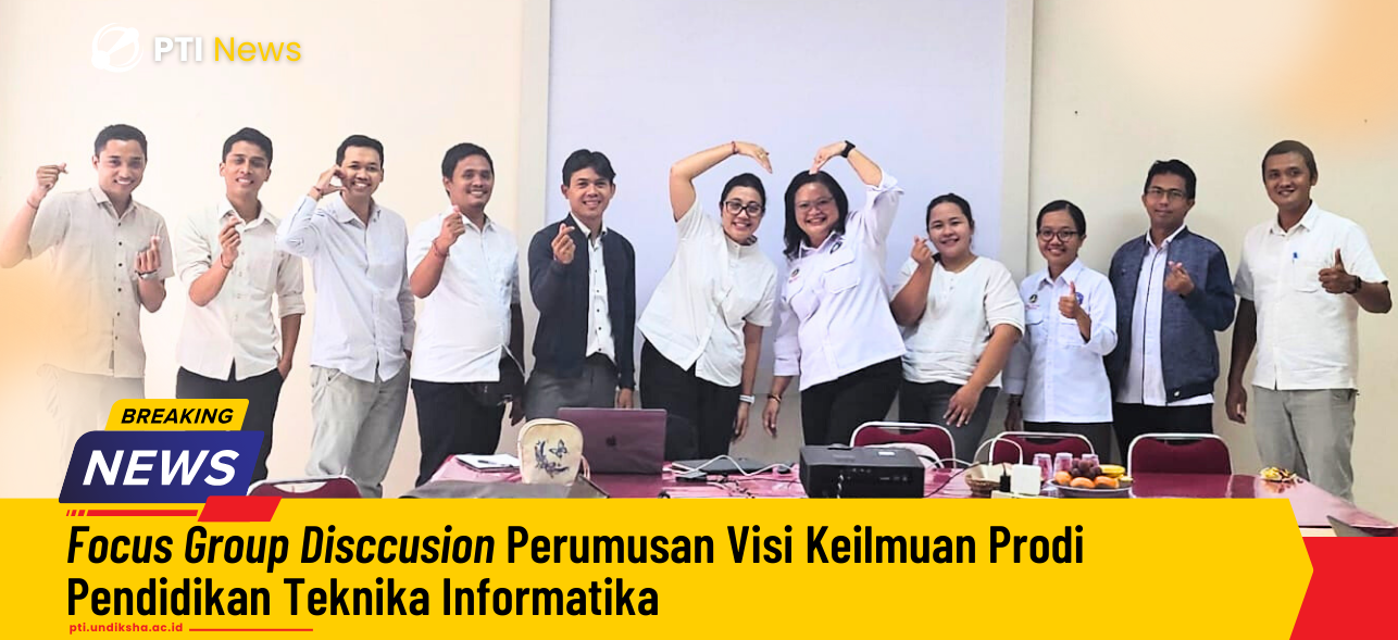 Focus Group Disccusion Perumusan Visi Keilmuan Prodi Pendidikan Teknik Informatika - Pendidikan ...