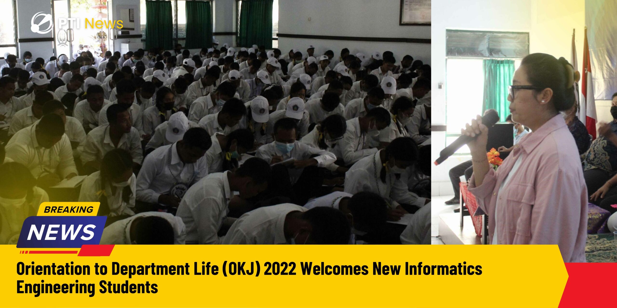 Orientation to Department Life (OKJ) 2022 Welcomes New Informatics Engineering Students ...