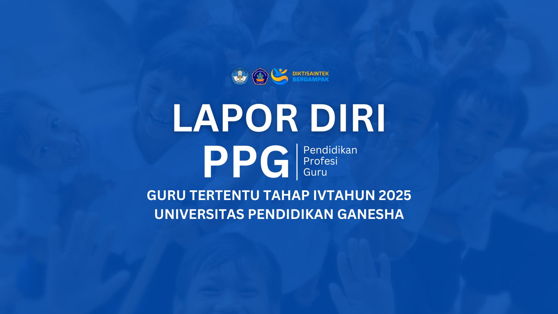 Lapor Diri Peserta Pendidikan Profesi Guru bagi Guru Tertentu Tahap IV ...