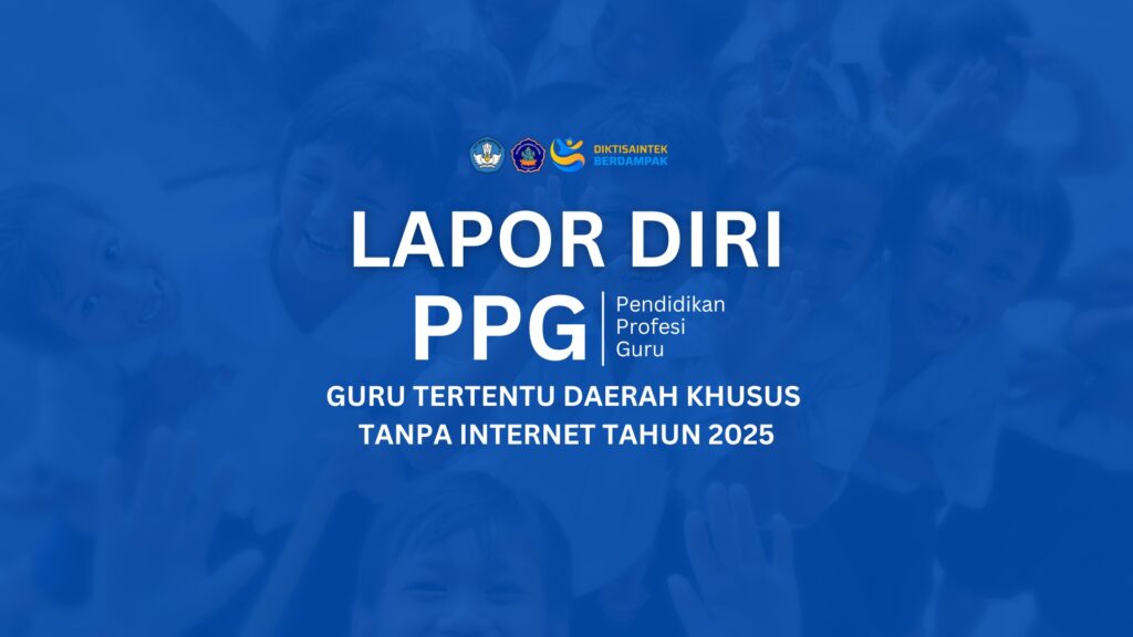 Lapor Diri Peserta Pendidikan Profesi Guru bagi Guru Tertentu Tahap IV ...