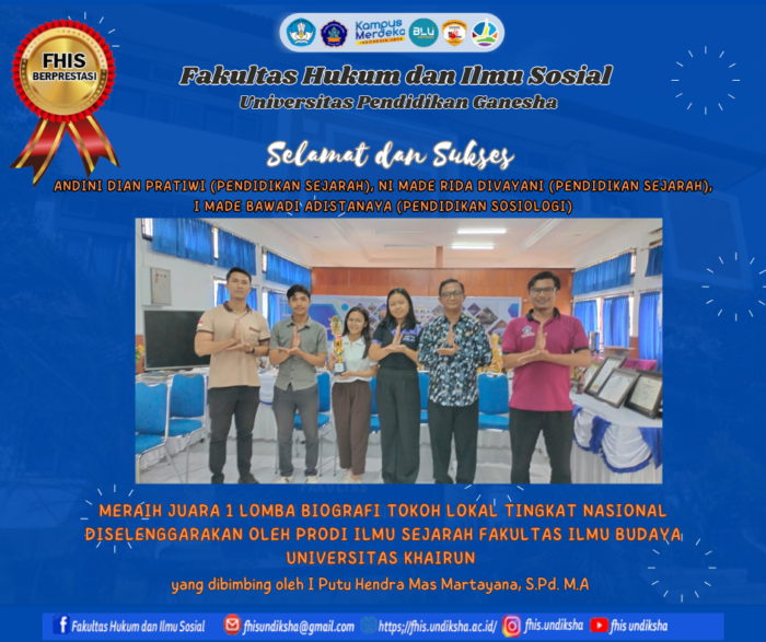Mahasiswa FHIS Undiksha meraih Juara 1 dalam Ajang Lomba Biografi Tokoh Lokal Tingkat Nasional ...